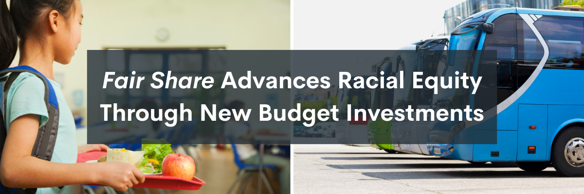 Fair Share Advances Racial Equity Through New Budget Investments - Mass ...